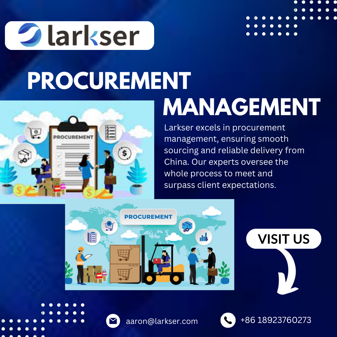 Expert Procurement Management and Sourcing in China - Larkser - Medium