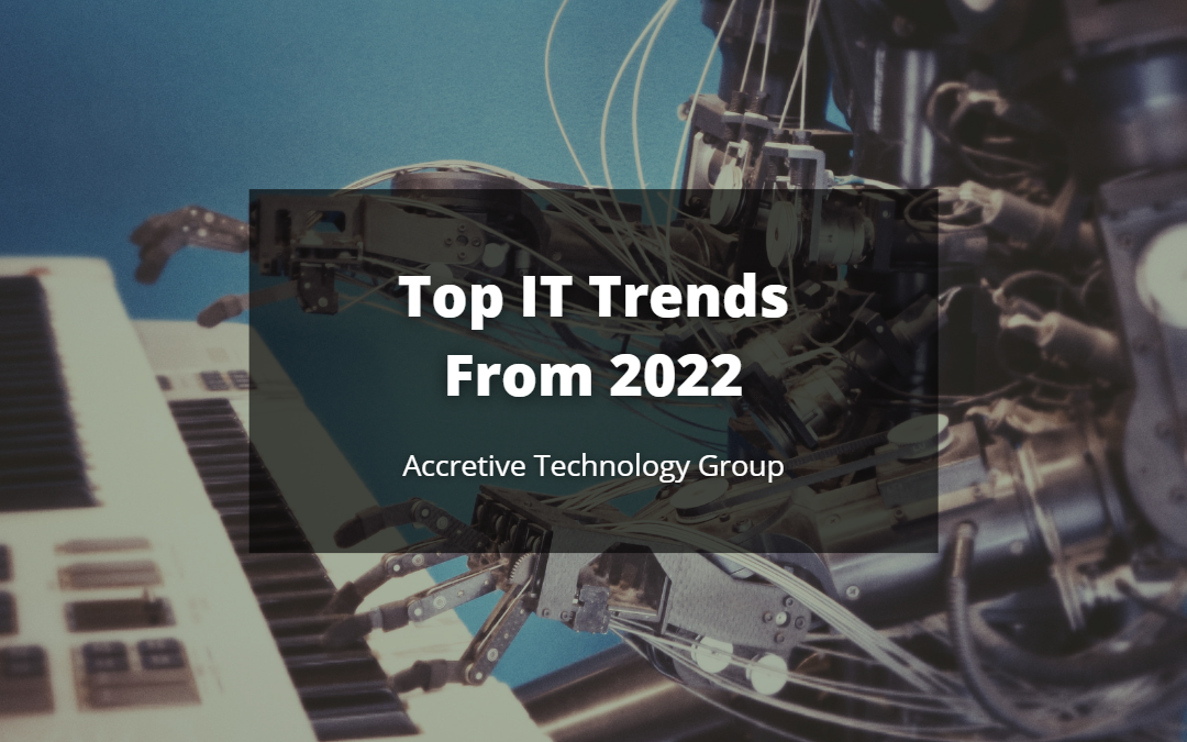 Top IT Trends From 2022. In light of the COVID-19 pandemic, the… | by ...