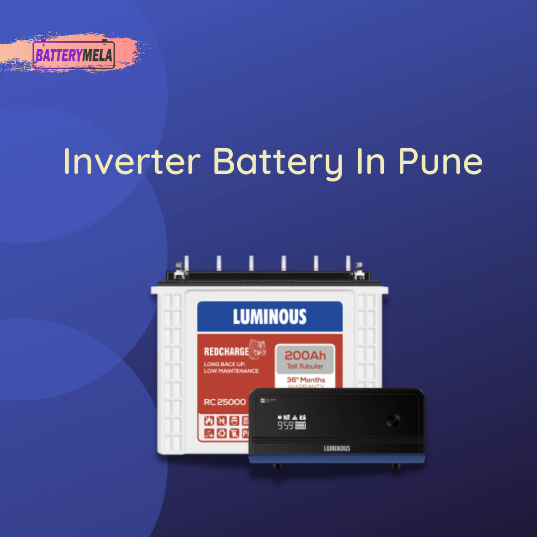 Best Inverter Battery In Pune | Batterymela - batterymela - Medium