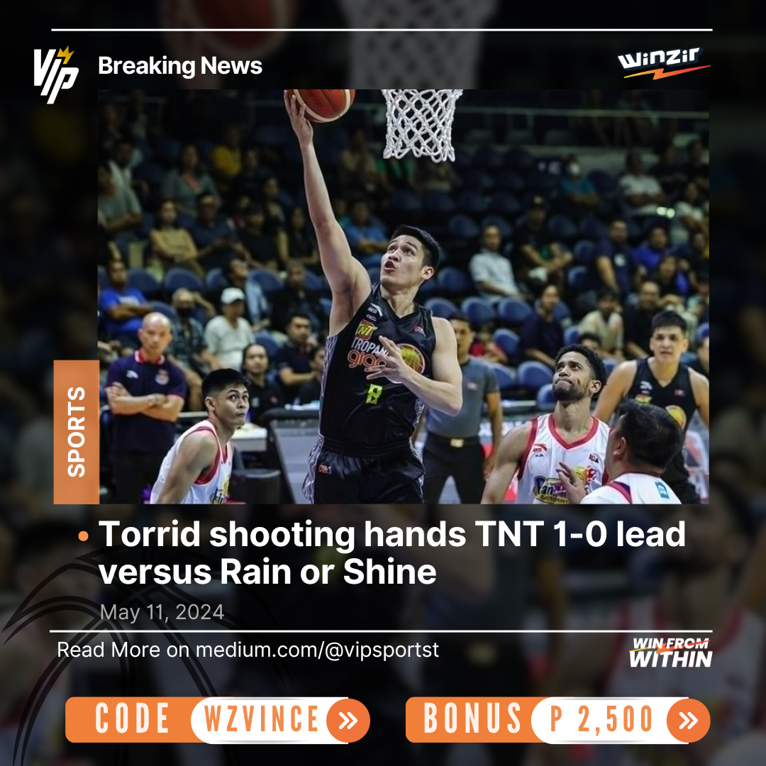 Torrid Shooting Hands TNT 1–0 Lead Versus Rain or Shine | by Vip Sports Tips | May, 2024 | Medium