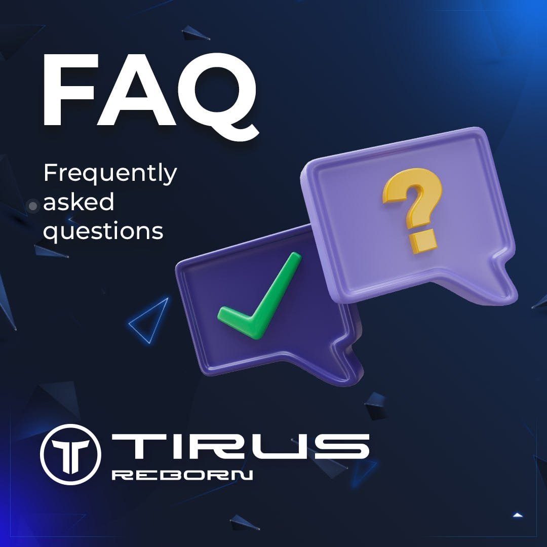 Tirus FAQ 💬 - Tirus - Medium
