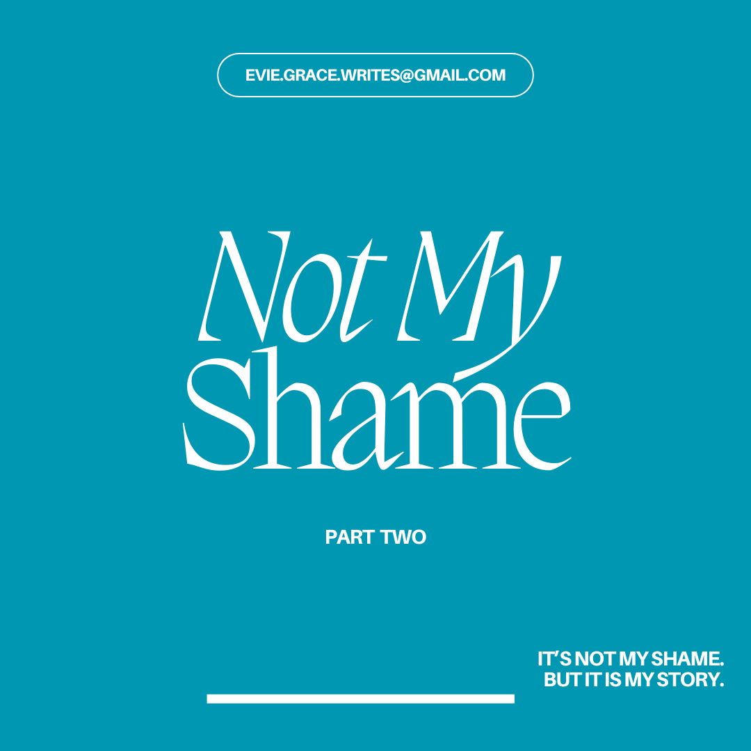 Not My Shame (Part Two). I guess it would be best to start at… | by ...