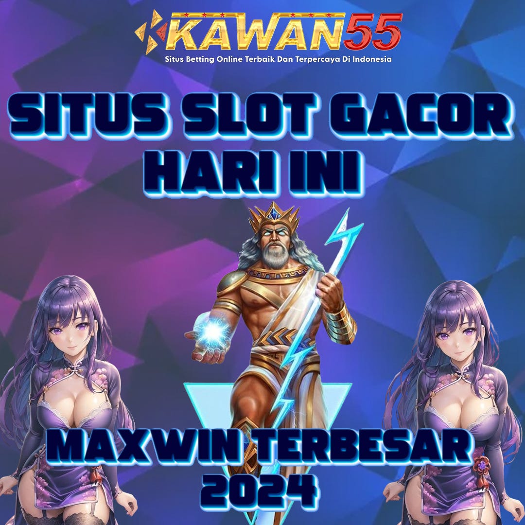 Selamat datang di Situs Slot Gacor Maxwin Terbesar 2024 - kawan55 official - Medium