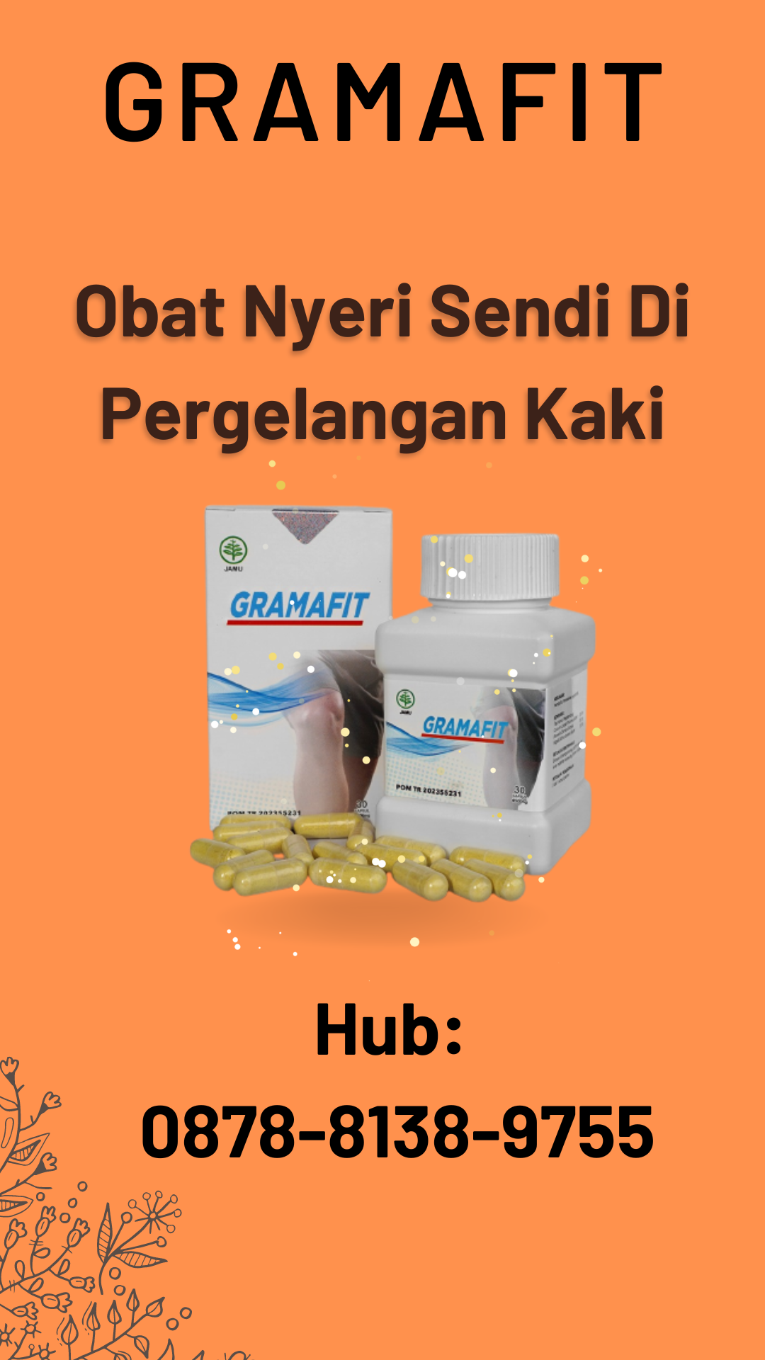 KAPSUL, Tlp 0878–8138–9755 TOKO Obat Nyeri Sendi Di Pergelangan Kaki ...