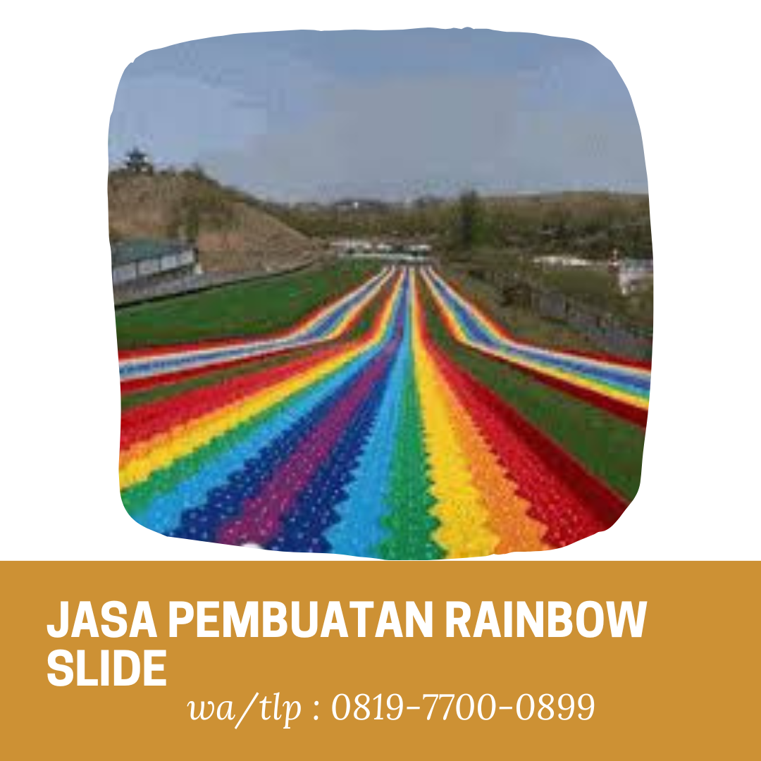 JASA PEMBUATAN RAINBOW SLIDE. PT. Perkasa Multindo sejahtera adalah ...