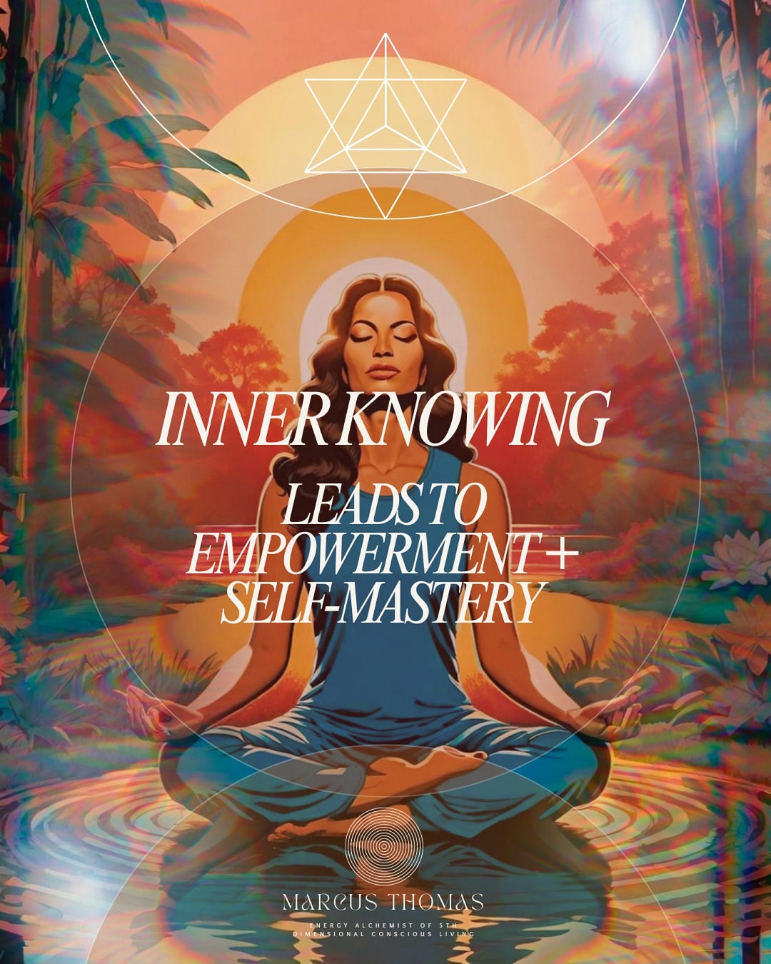 Inner Knowing Leads To Empowerment + Self-Mastery | by Marcus Thomas ...