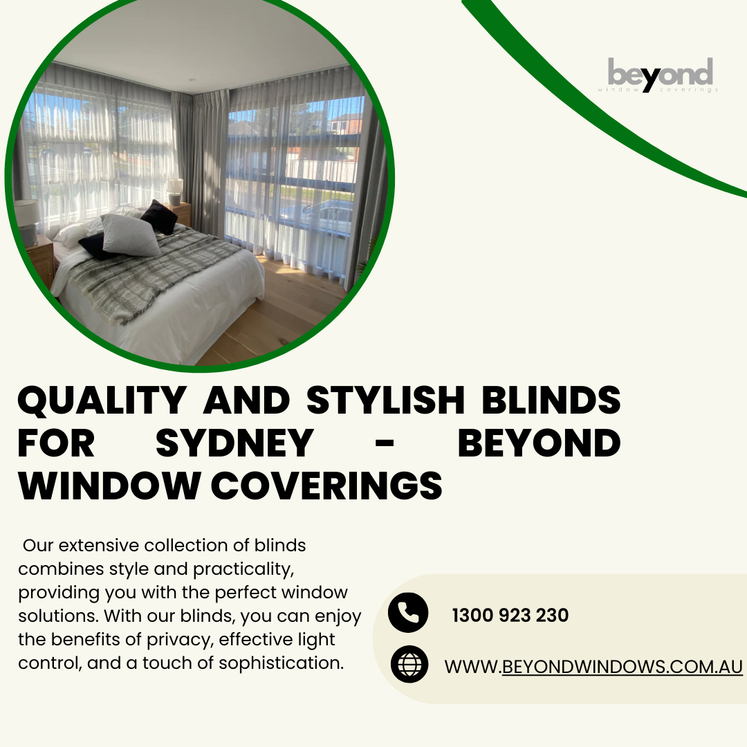 Quality and Stylish Blinds for Sydney — Beyond Window Coverings ...