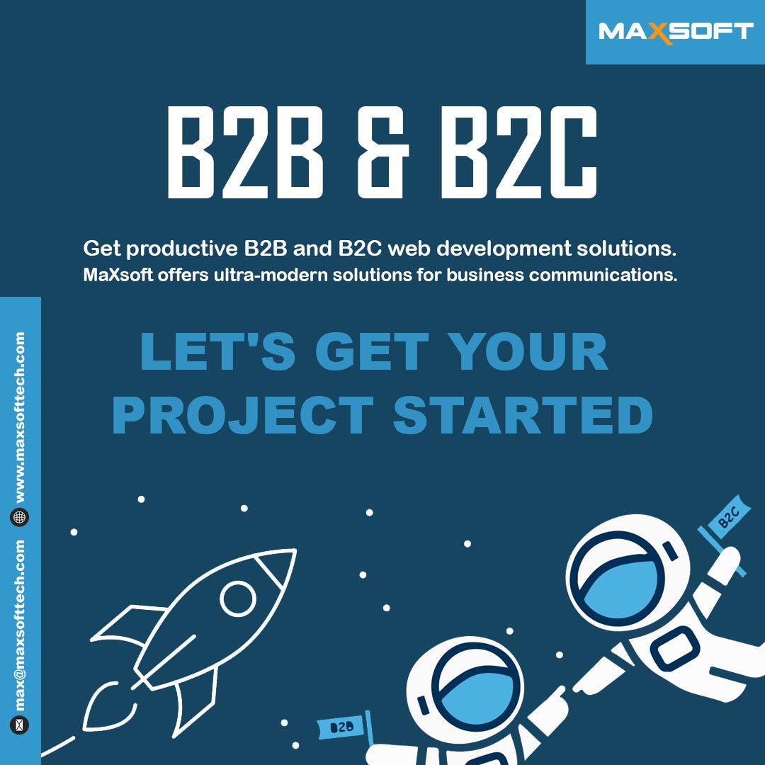 B2B and B2C web development solutions - MaXsoft Official - Medium
