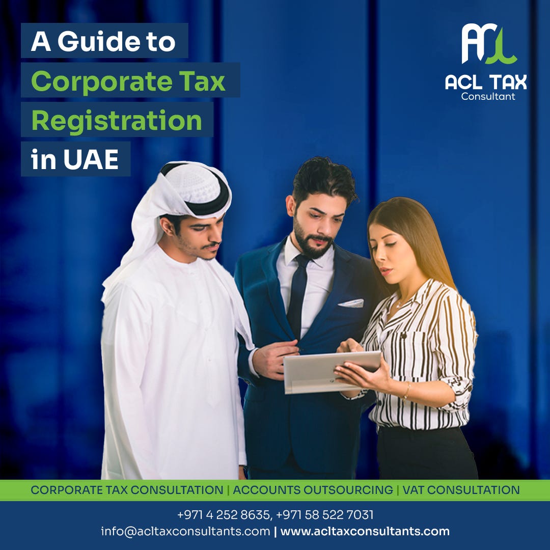 A Guide to Corporate Tax Registration in UAE | by Aclconsultantsdubai ...