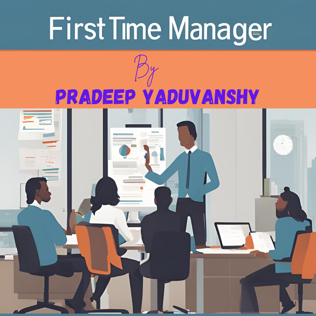 First Time Manager: A Beginner’s Guide to Team Management & Navigating ...