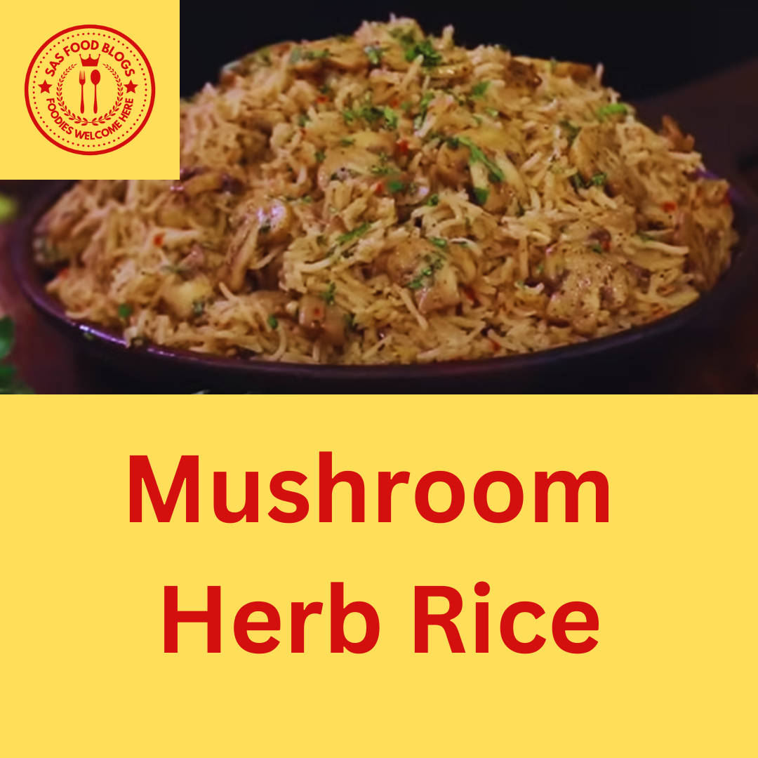 Mushroom Herb Rice - Sasfoodblogs - Medium