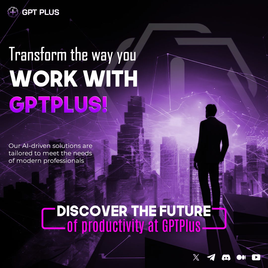 Redefine Productivity with GPTPlus: Your AI-Powered Path to Innovation - GPTPlus - Medium