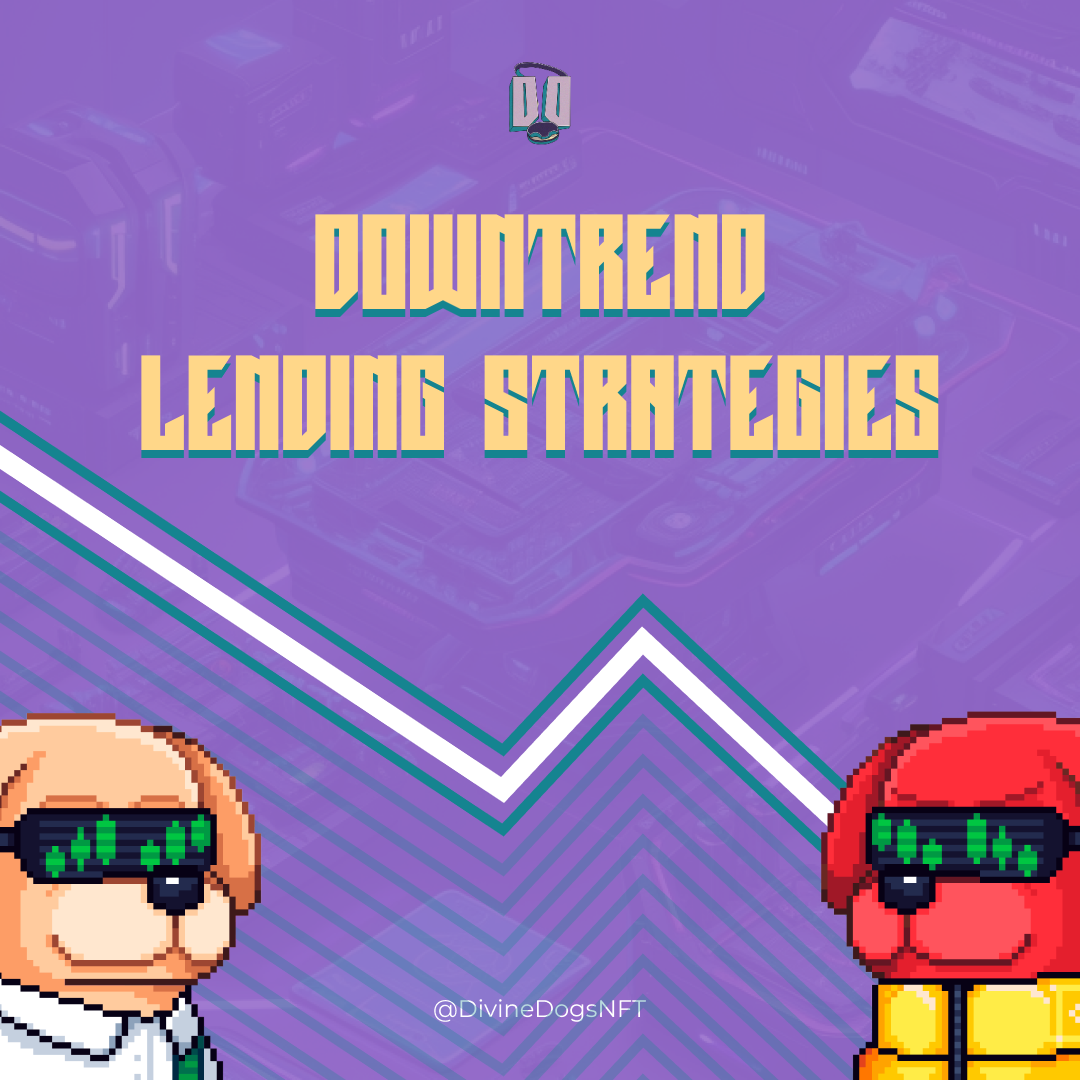 Downtrend Lending Strategies using your NFT | by Divine Dogs | Medium