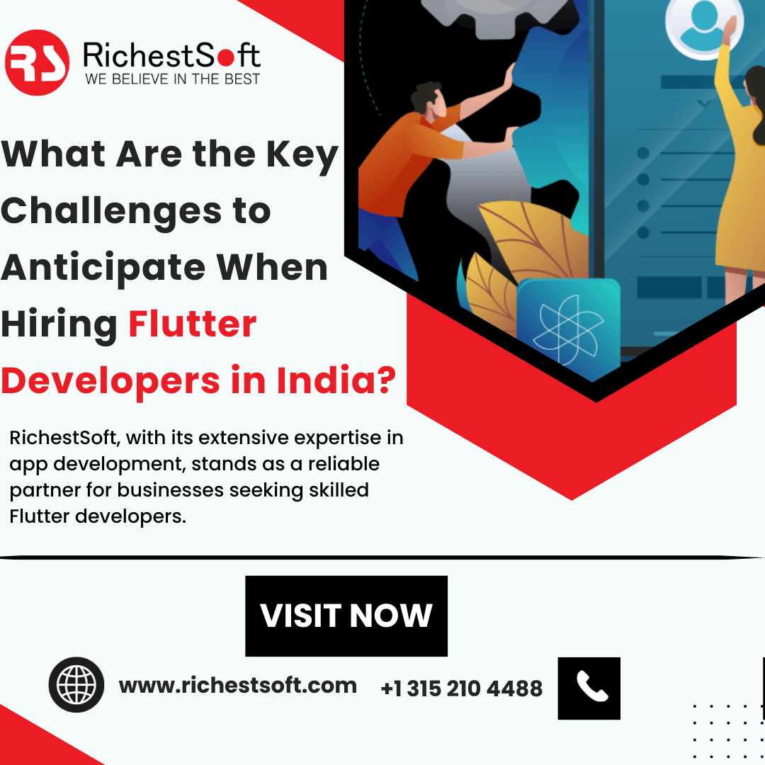 What Are the Key Challenges to Anticipate When Hiring Flutter Developers in India? | by Arianna ...