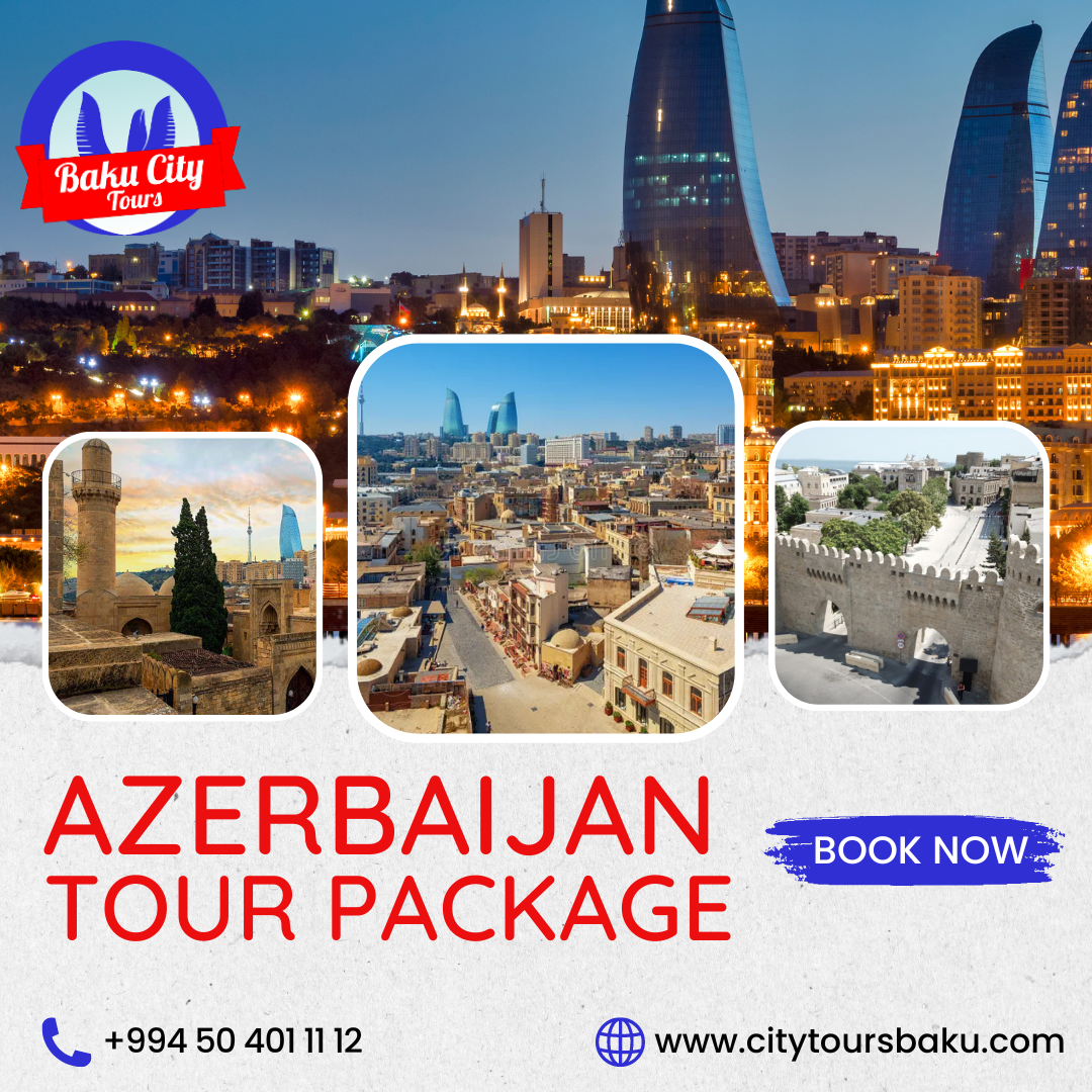 Discover The Rich Culture and History of Azerbaijan With Our Exclusive ... Discover The Rich Culture and History of Azerbaijan With Our Exclusive ...
