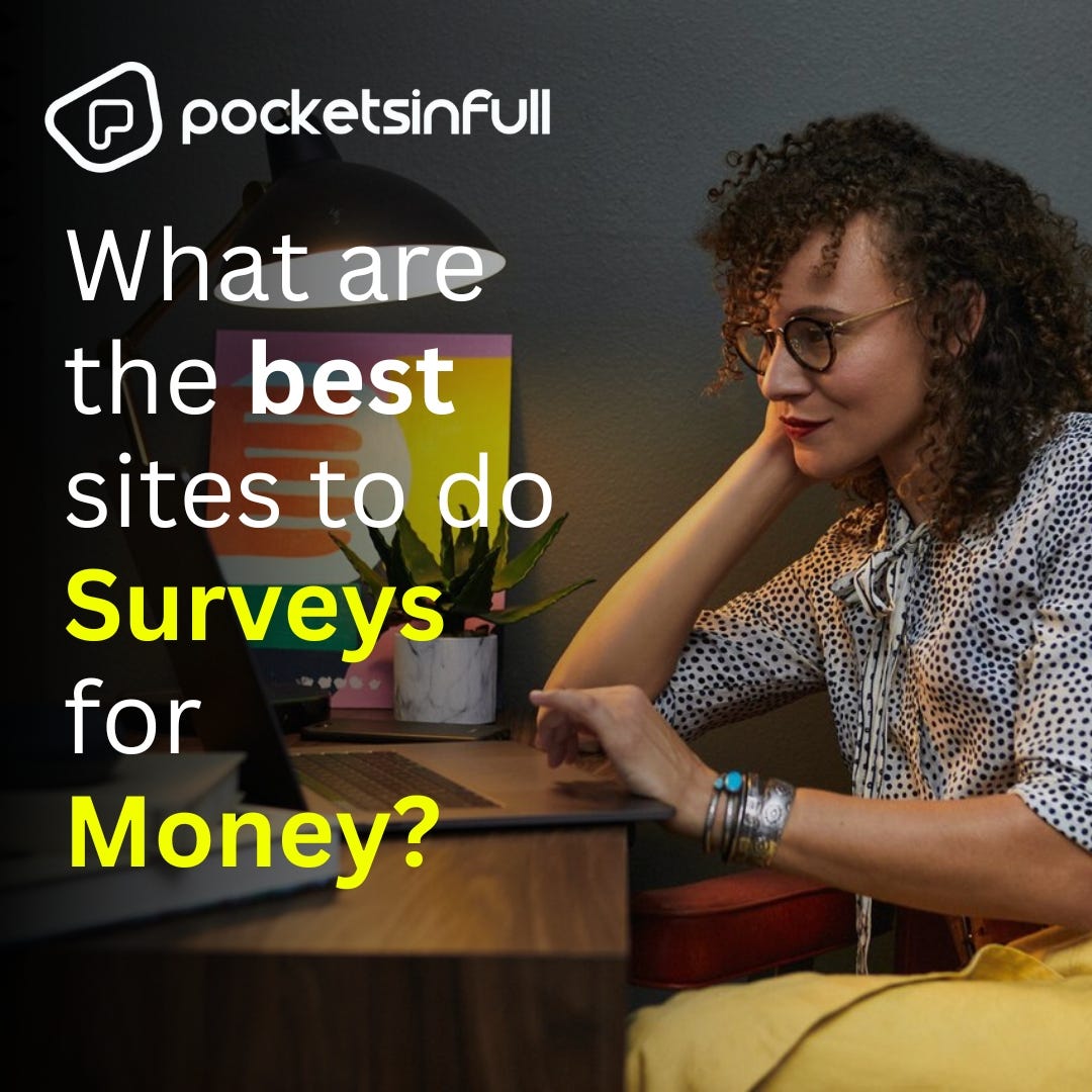 What are the best sites to do surveys for money? - Pocketsinfull - Medium