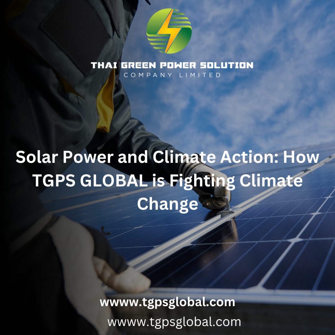 Solar Power and Climate Action: How TGPS GLOBAL is Fighting Climate ...