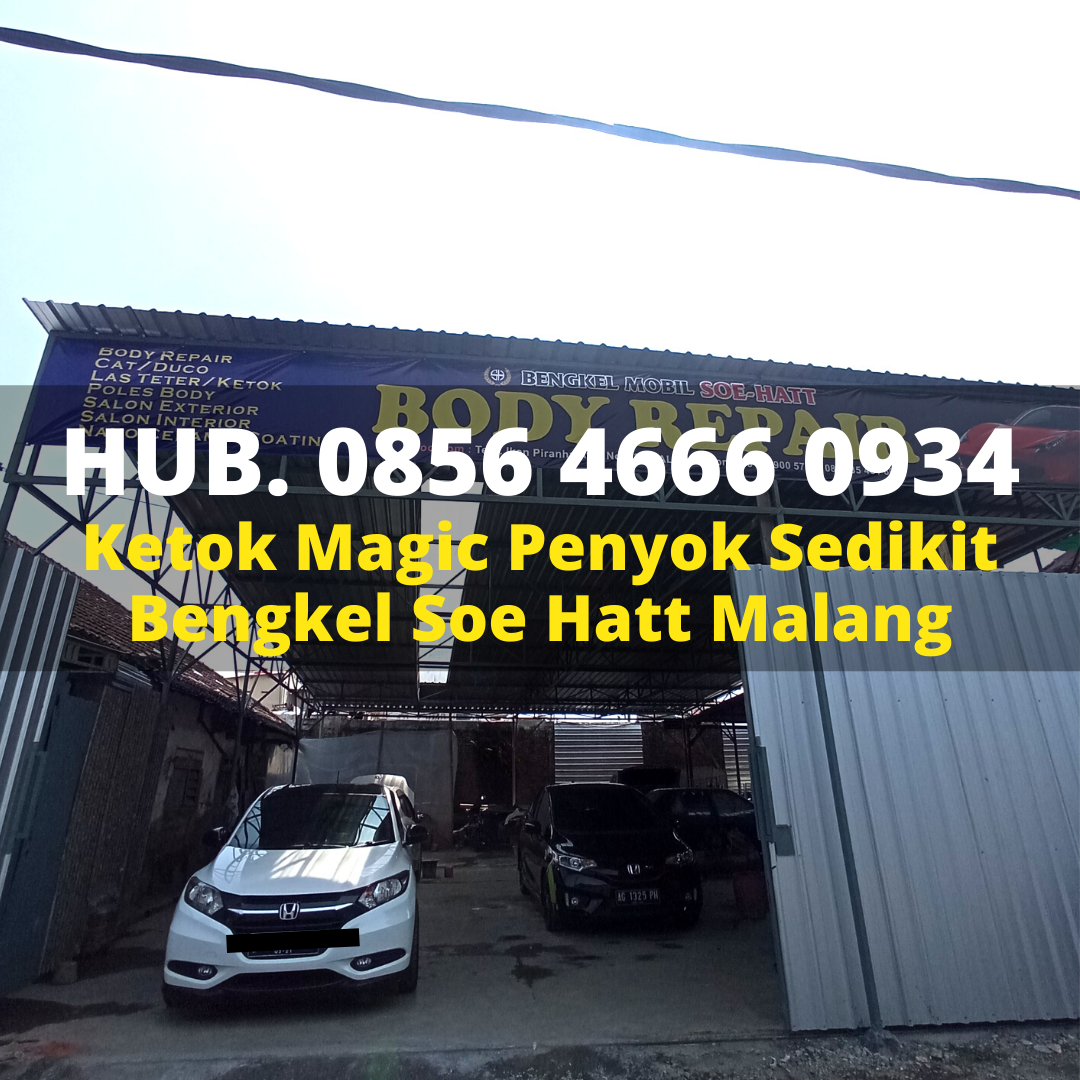 Hub. 0856 4666 0934, Body Repair Ketok Magic Malang Mobil Bengkel Soe Hatt | by bengkel ...