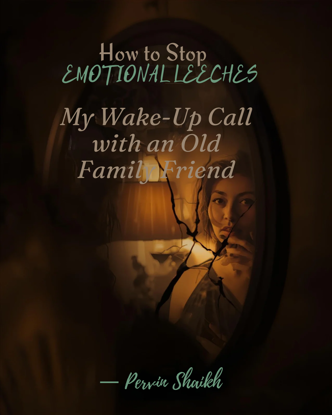 How to Stop Emotional Leeches from Draining You — My Wake-Up Call with ...