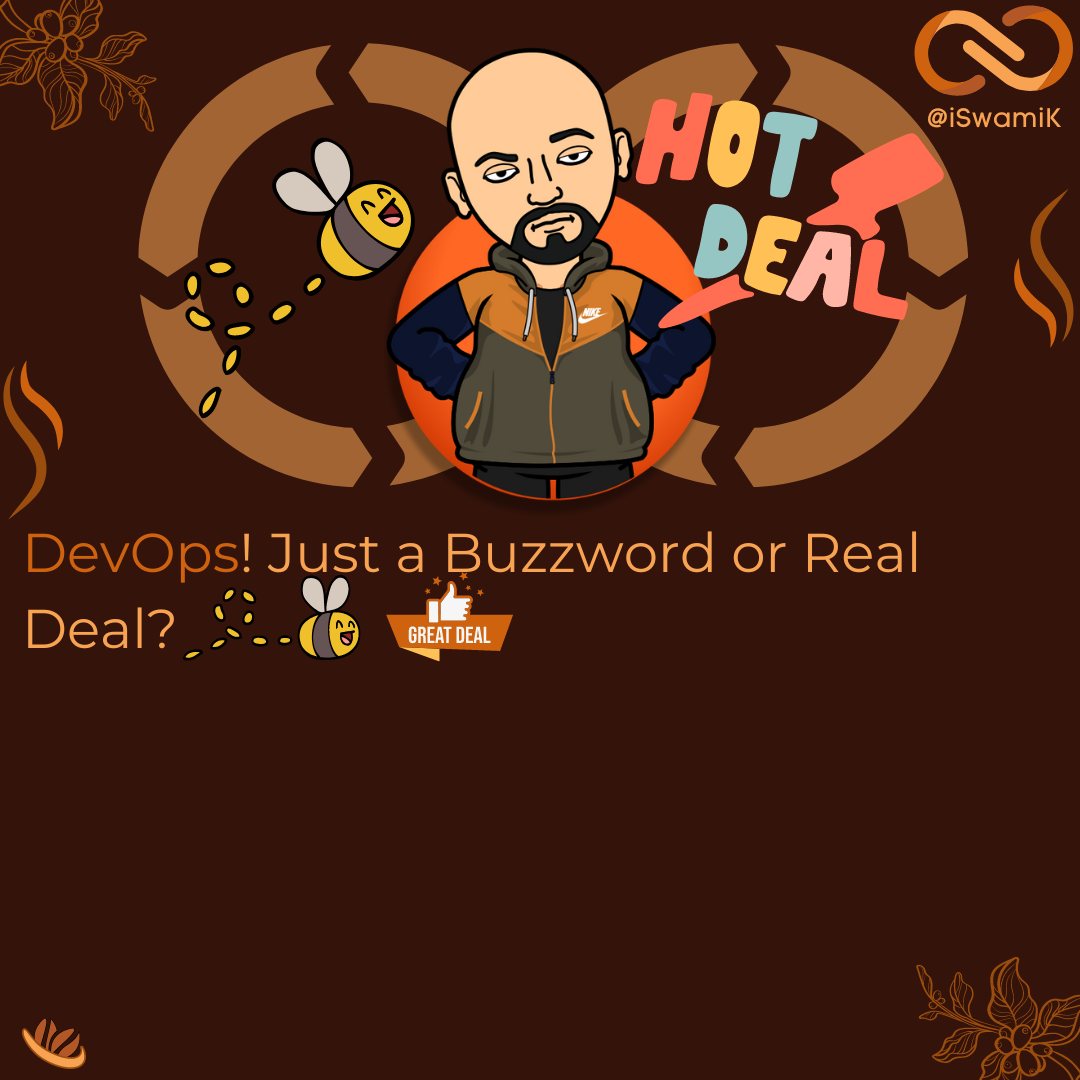Devops Just A Buzzword Or Real Deal 🐝 By Swami K Medium