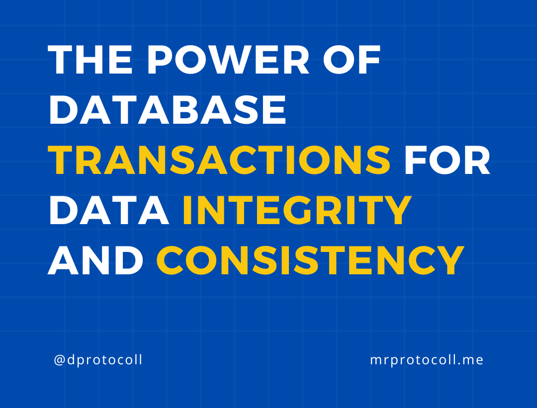 The Power of Database Transactions for Data Integrity and Consistency | by Damilare Protocol ...