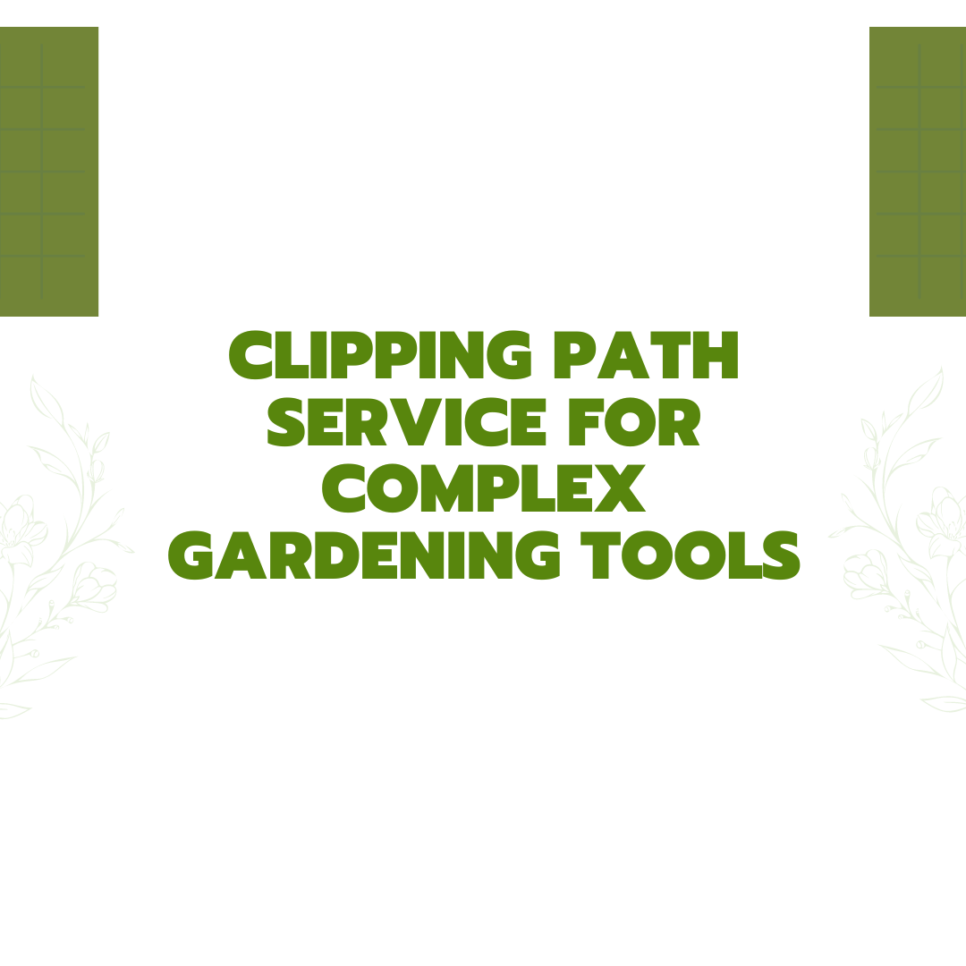 Clipping Path Services for Complex Gardening Tools | by David Wilson ...