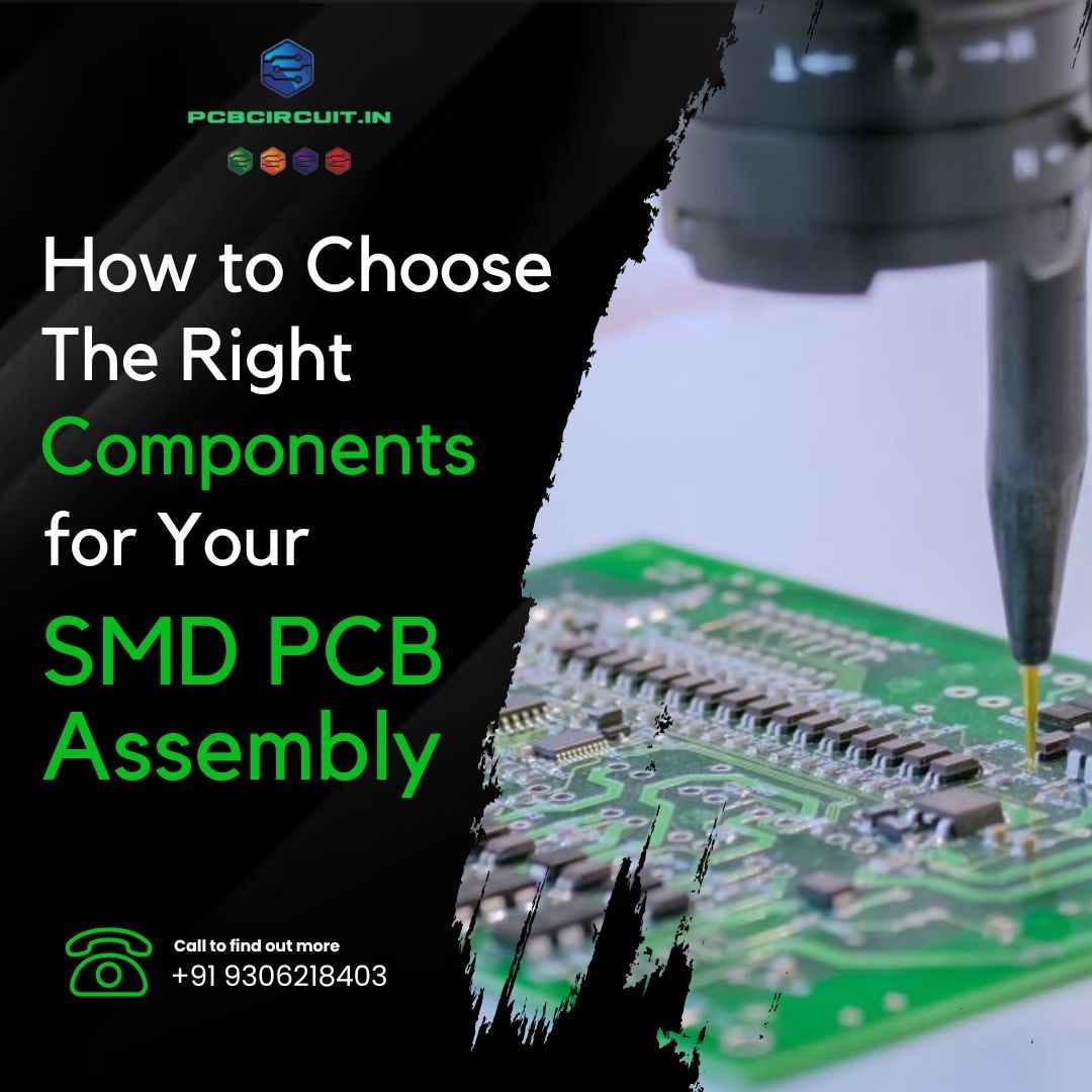How To Choose the Right Components For Your SMD PCB Assembly - Sonia Singh - Medium