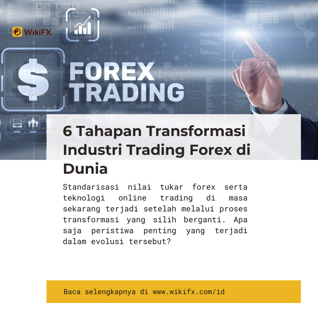 6 Tahapan Transformasi Industri Trading Forex di Dunia ...