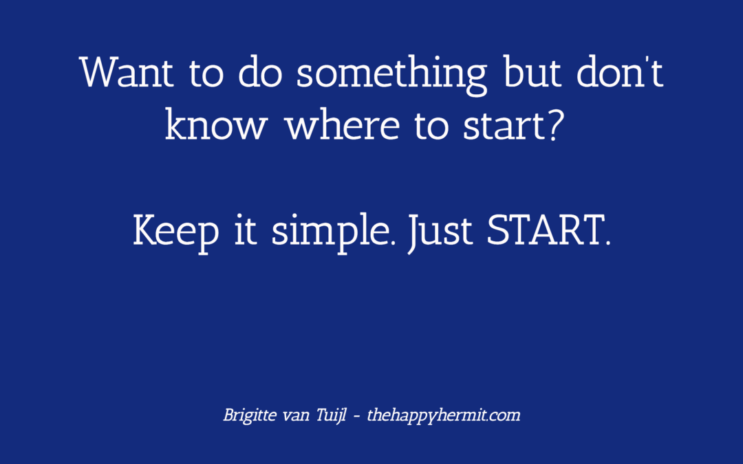 Just Start Something. Few of the very important things I have… | by ...