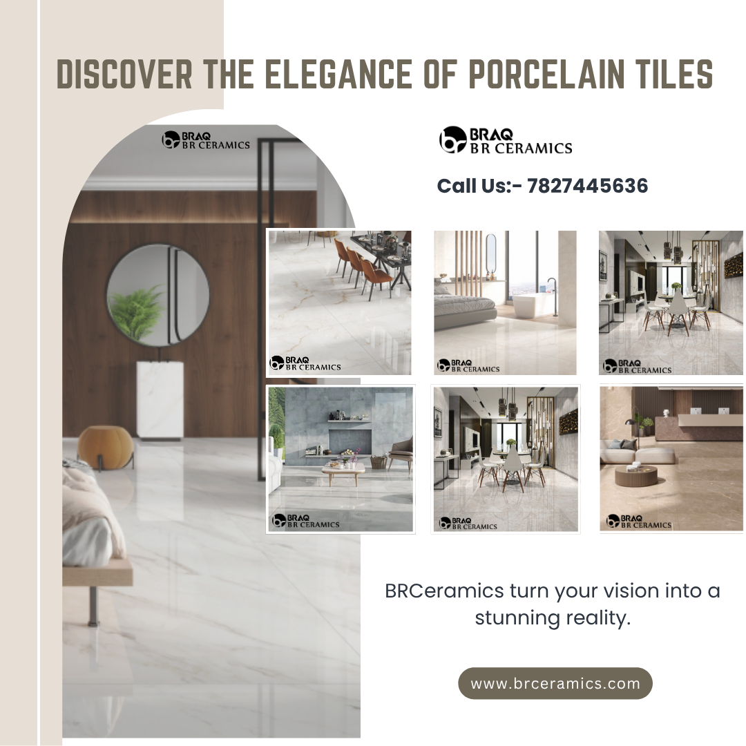 Discover the Elegance of Porcelain Tiles at BRAQ by BRCeramics | by ...