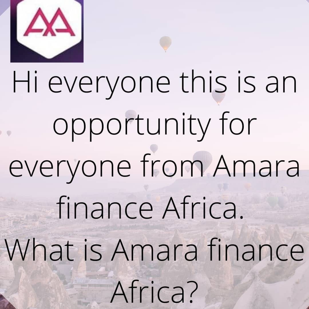 Hi everyone this Amara finance Africa.This is an opportunity for ...
