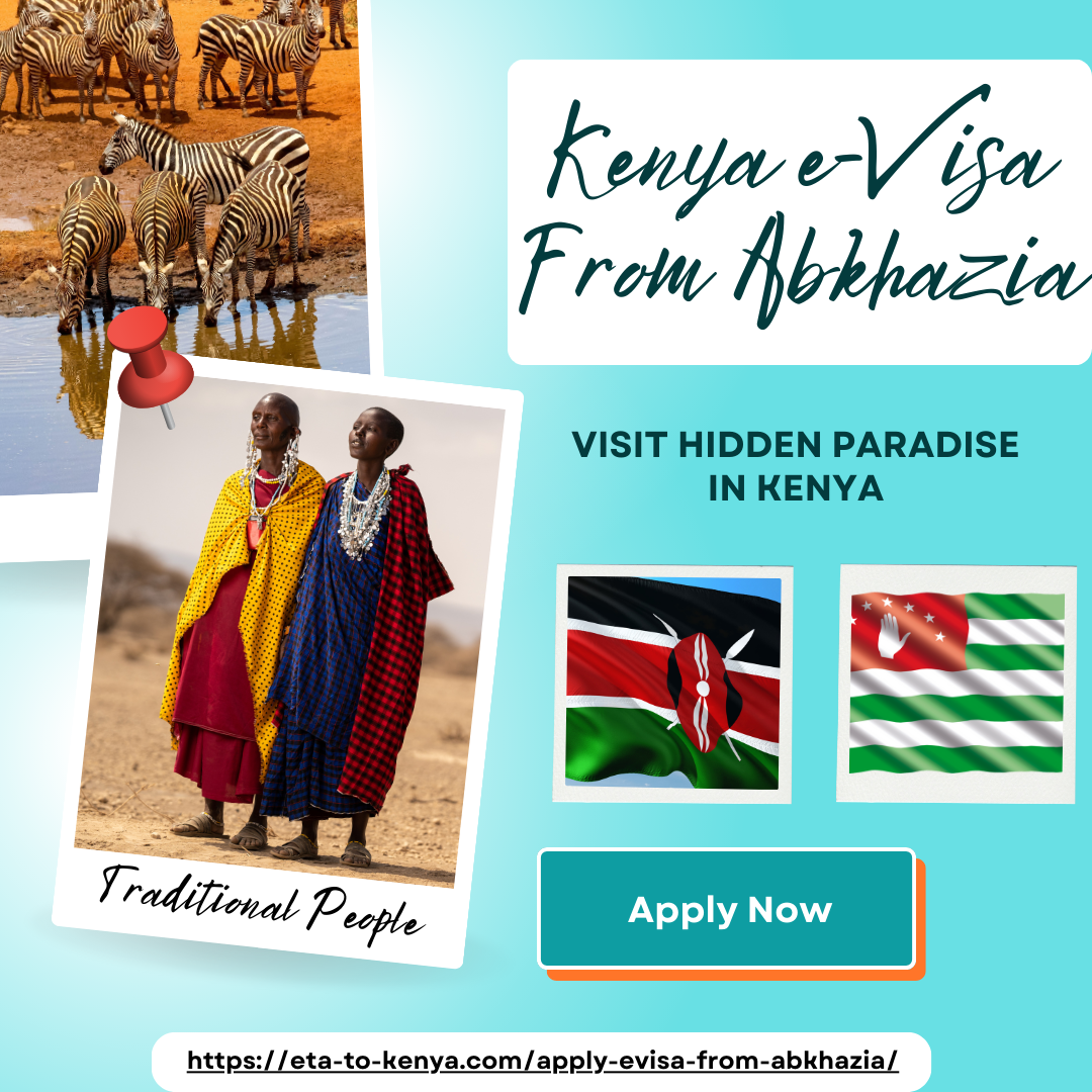 Planning your dream trip to Kenya from Abkhazia? - Kenyaeta - Medium