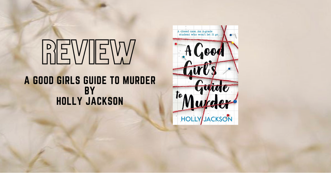 Unraveling Mysteries with A Good Girl’s Guide to Murder | by Ivan Pedro | Medium