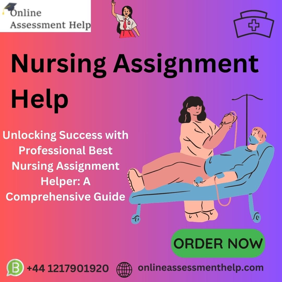 BestUnlocking Success with Professional Best Nursing Assignment Helper: A Comprehensive Guide ...
