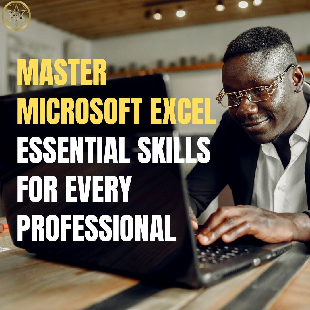 Master Microsoft Excel: Essential Skills for Every Professional | by Joshua Omotayo | Aug, 2023 ...