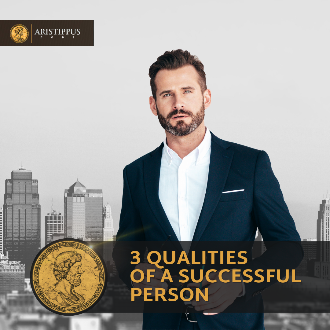 3 qualities of a successful person | by The Aristippus Code | Medium
