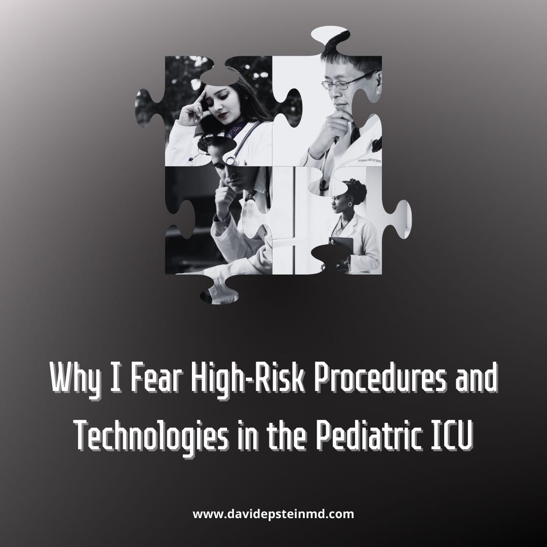 Why I Fear High-Risk Procedures and Technologies in the Pediatric ICU ...