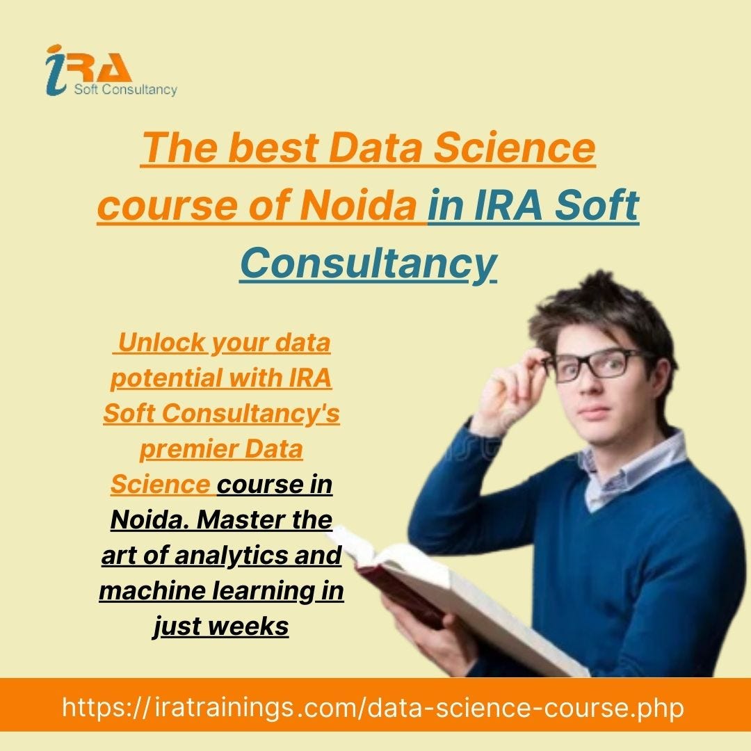 The best Data Science course of Noida in IRA Soft Consultancy ...