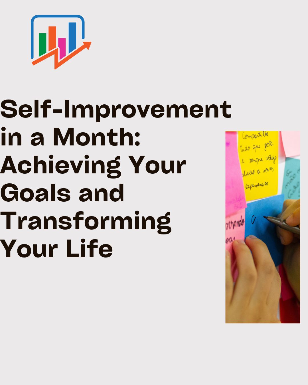 Self-Improvement in a Month: Achieving Your Goals and Transforming Your ...