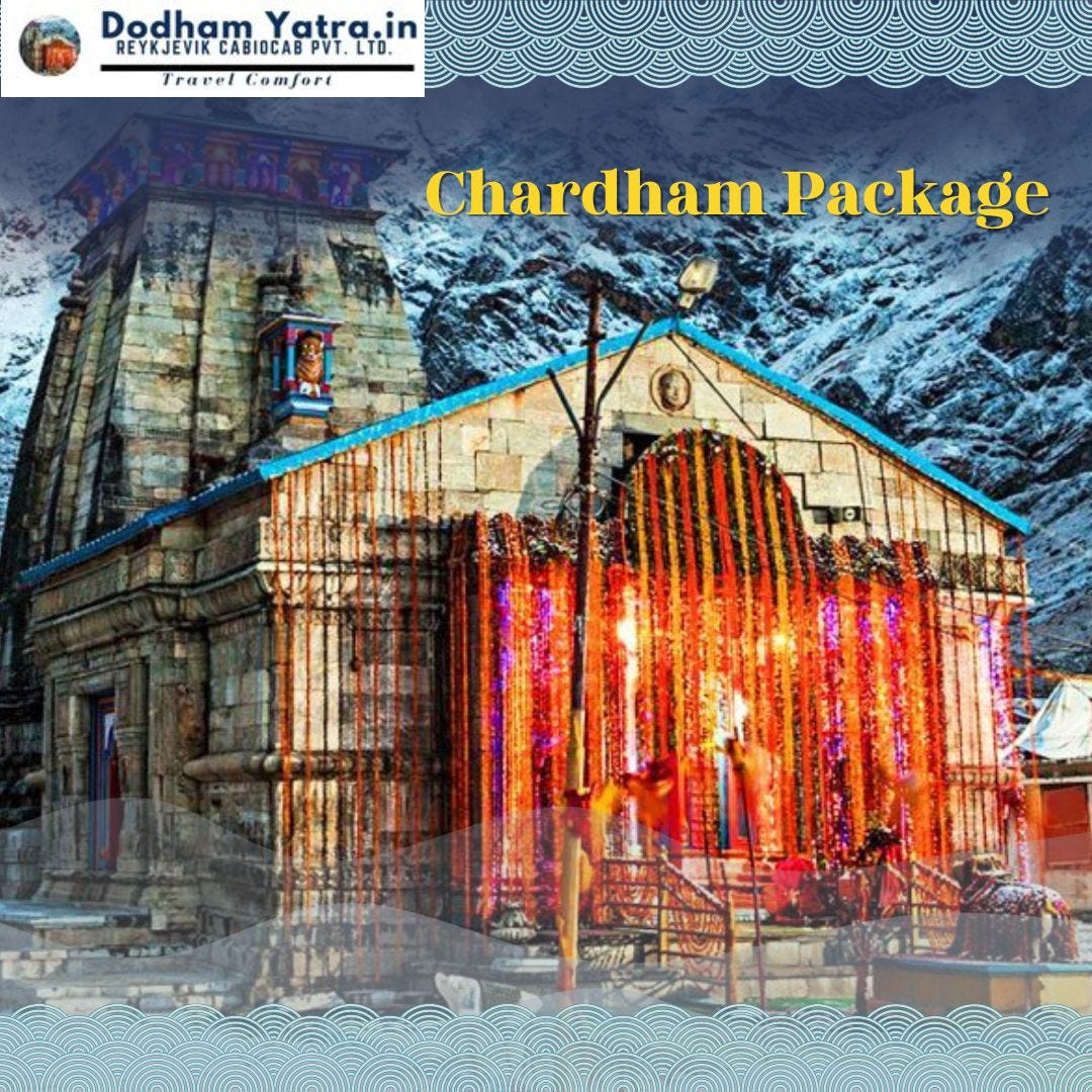 Comprehensive Guide to Choosing the Best Char Dham Yatra Package | by ...