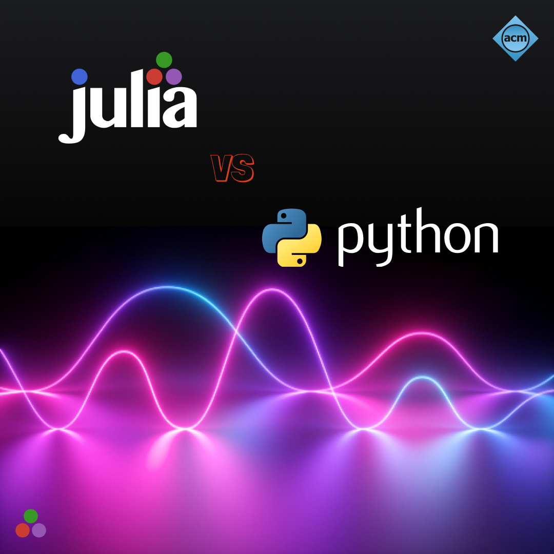 Julia vs Python👨‍💻. We live in the age of programming and… | by ACM-BPHC | Medium