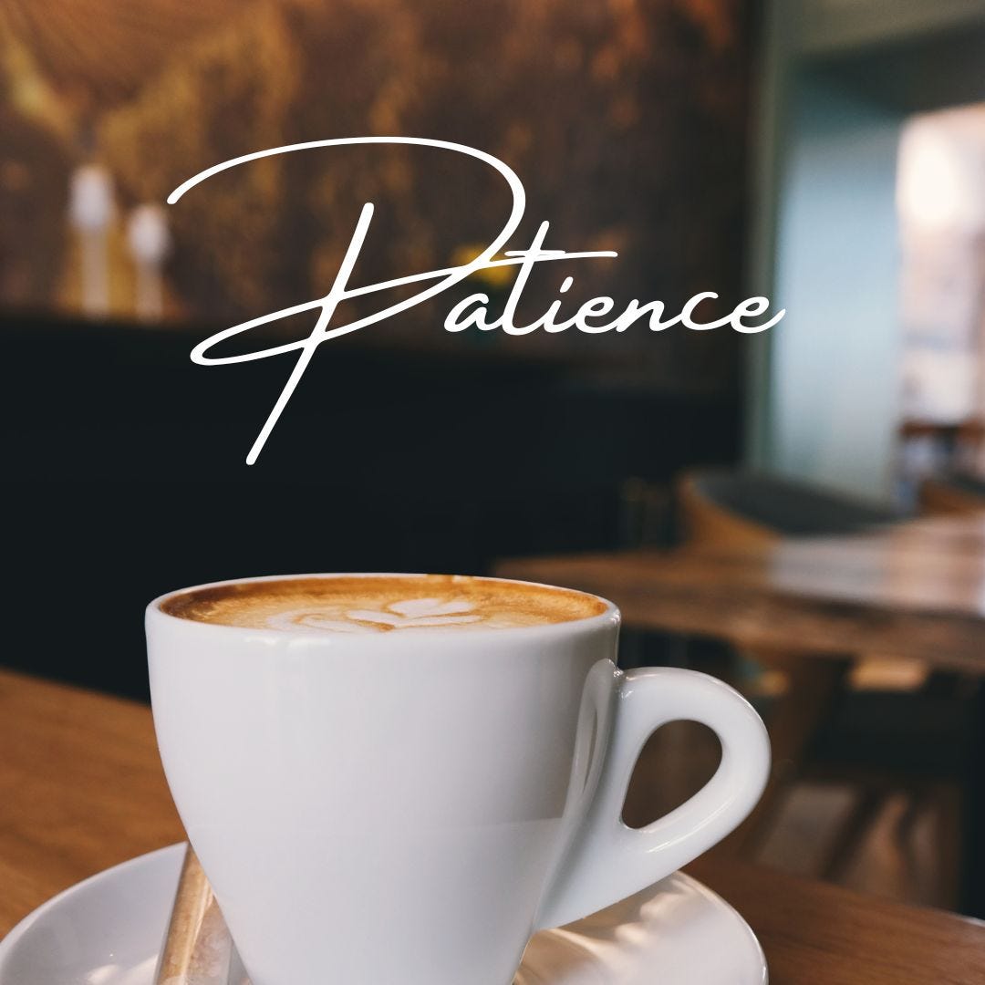 Don’cha Just Love Patience? - The Daily Cuppa - Medium