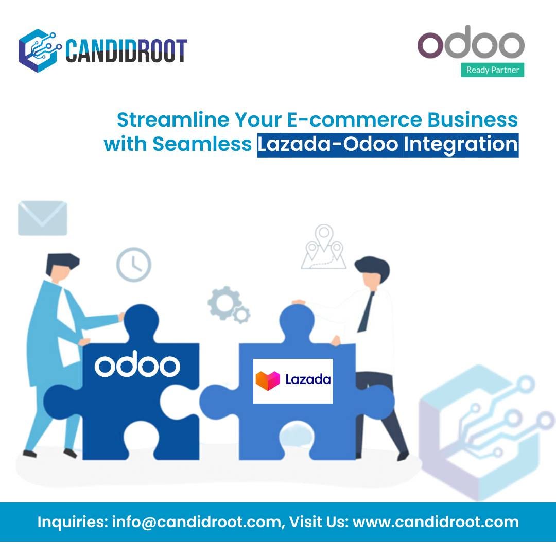 Streamline Your E-commerce Business with Seamless Lazada-Odoo Integration | by CandidRoot ...
