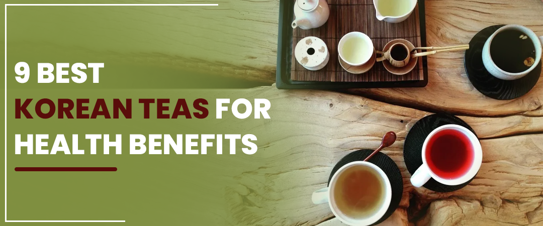 Discover the 9 Best Korean Teas for a Healthier Lifestyle - Fitness ...