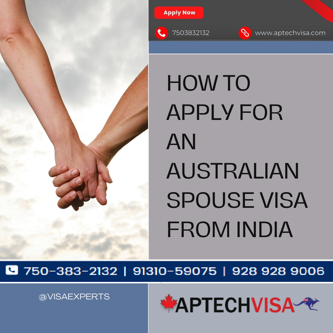 How to Apply for an Australia Spouse Visa From India? | by Aptechvisa | Mar, 2024 | Medium