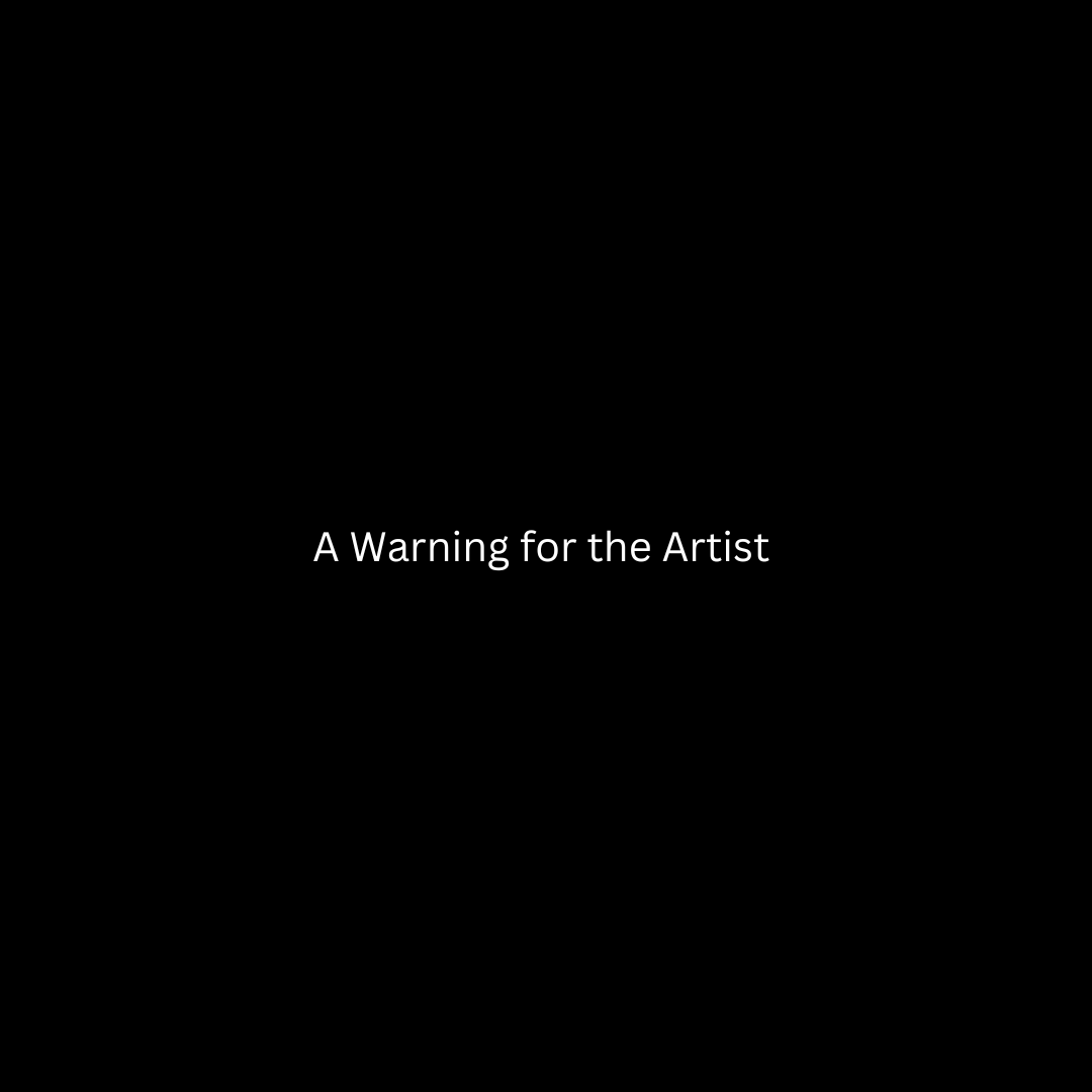 A Warning for the Artist. Poetry | by AVG | Bouncin’ and Behavin’ Poems ...
