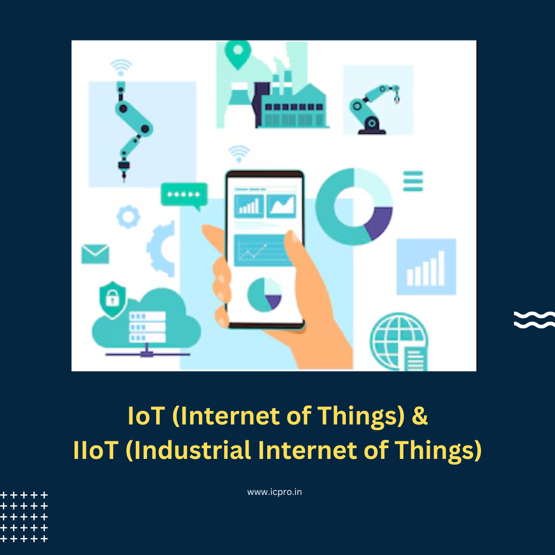 What is IoT (Internet of Things) and IIoT (Industrial Internet of Things), and what are the key ...