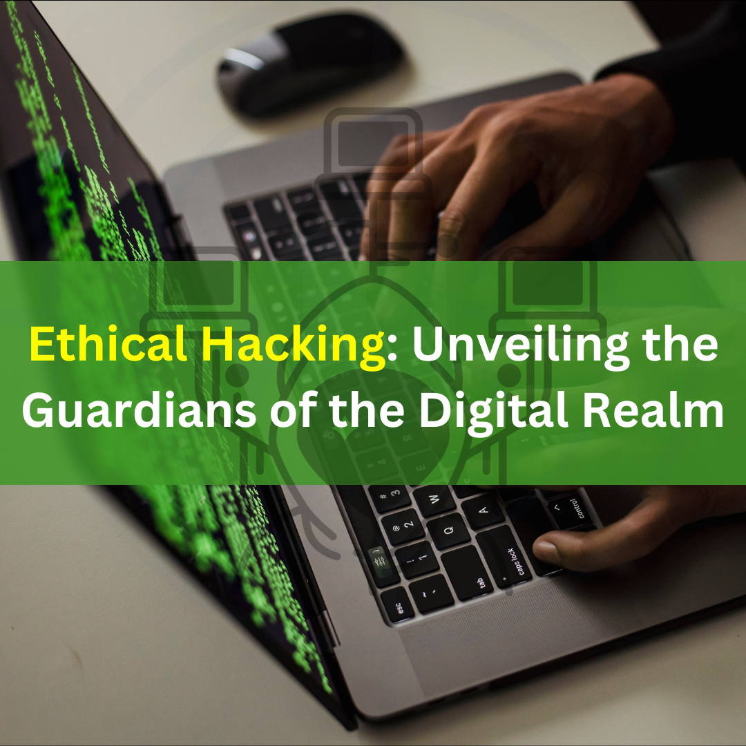 Ethical Hacking: Unveiling the Guardians of the Digital Realm | by Hamim Hossain | Dec, 2023 ...