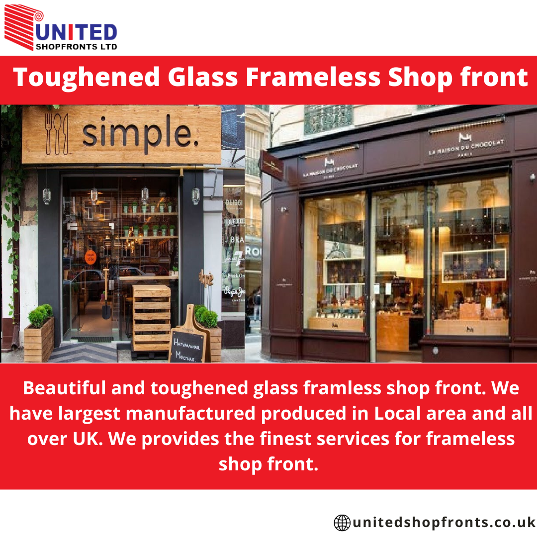 Toughened Glass Frameless Shop front | by United Shopfronts Ltd | Medium
