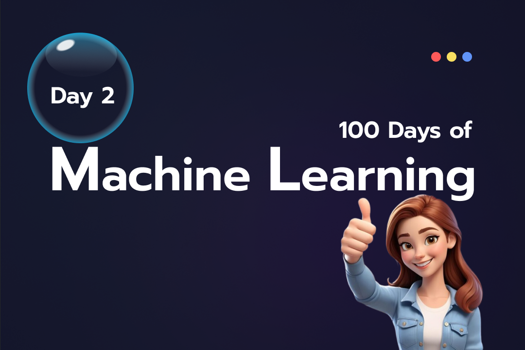 Why Data is the Backbone of Machine Learning — Day 2 | by Khushichoudhary | Sep, 2024 | Medium